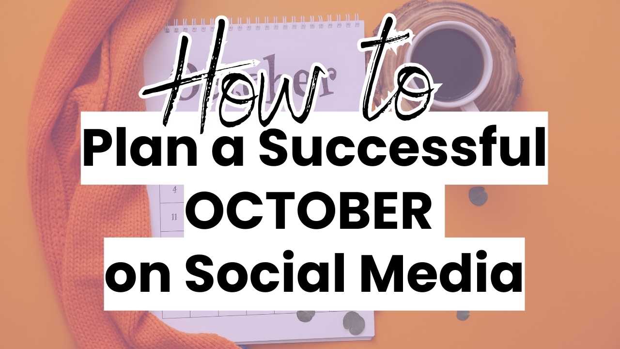 How to Plan a Successful October Social Media Campaign – Socially Inclined
